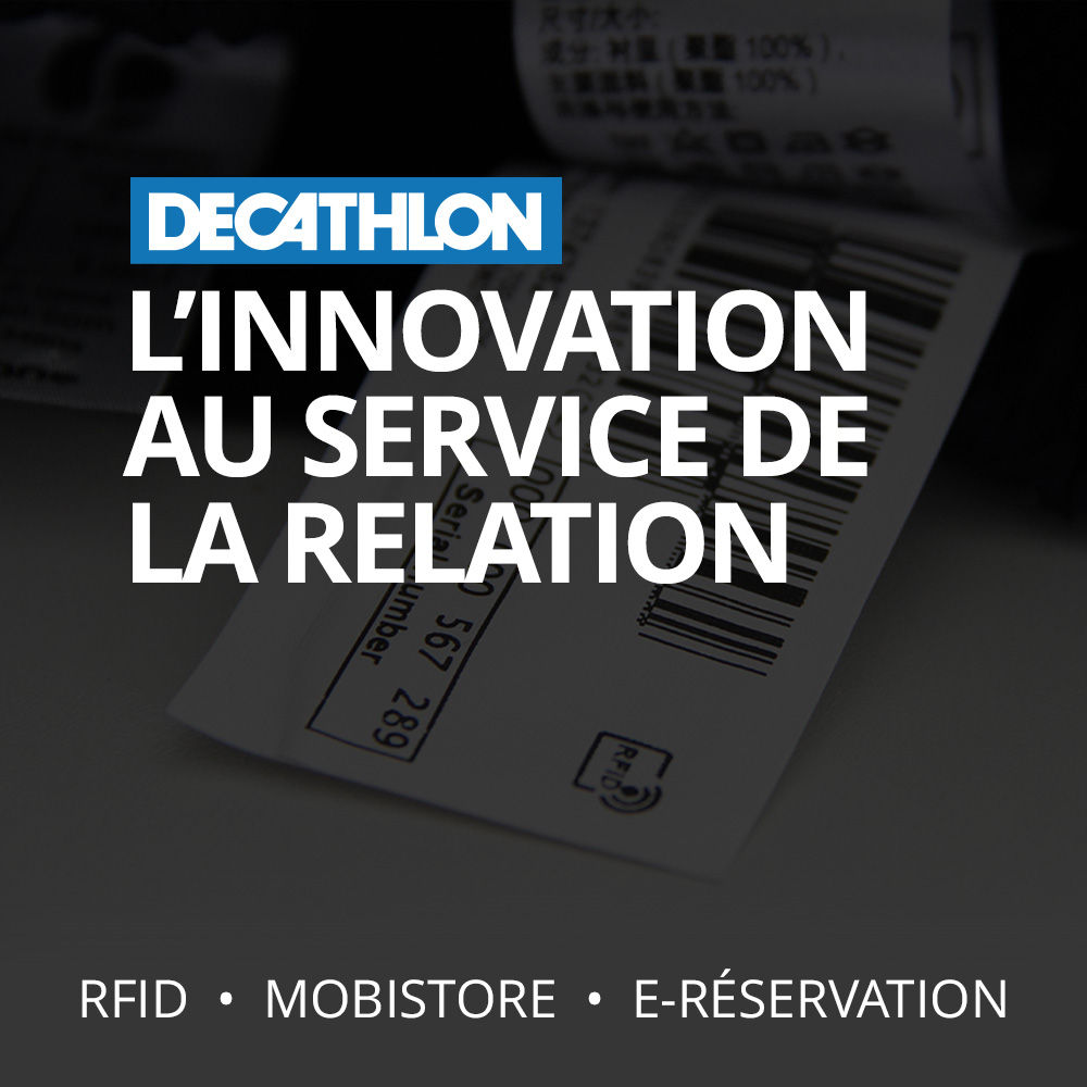 Decathlon : L'innovation au service de la relation